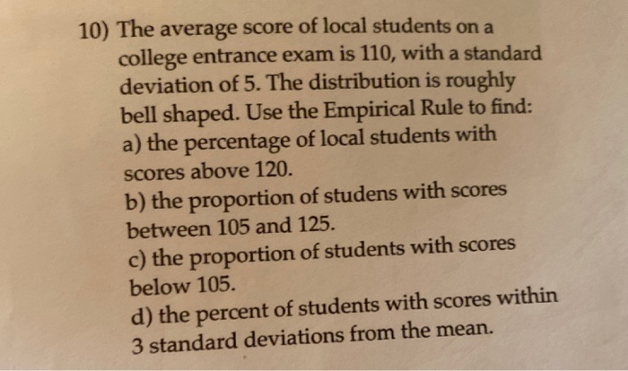 Solved 10) The average score of local students on a college | Chegg.com