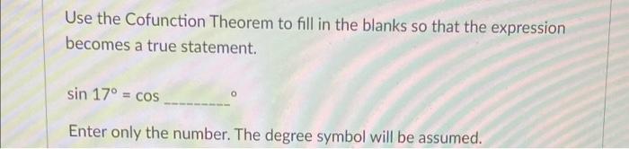 Solved Use the Cofunction Theorem to fill in the blanks so | Chegg.com