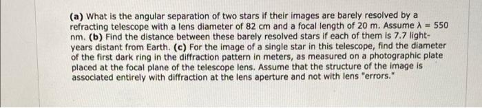 Solved (a) What is the angular separation of two stars if | Chegg.com