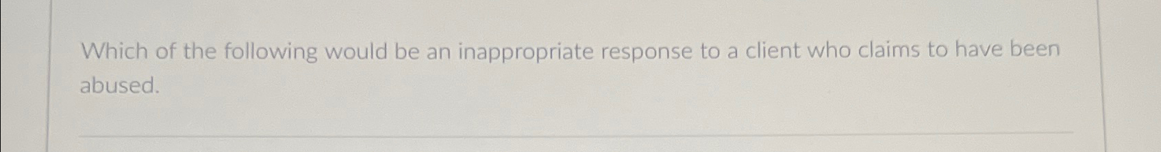 Solved Which of the following would be an inappropriate | Chegg.com