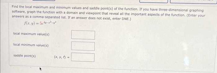 Solved Find the local maximum and minimum values and saddle | Chegg.com