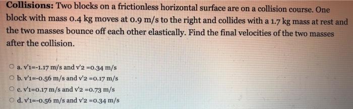 Solved Collisions: Two blocks on a frictionless horizontal | Chegg.com