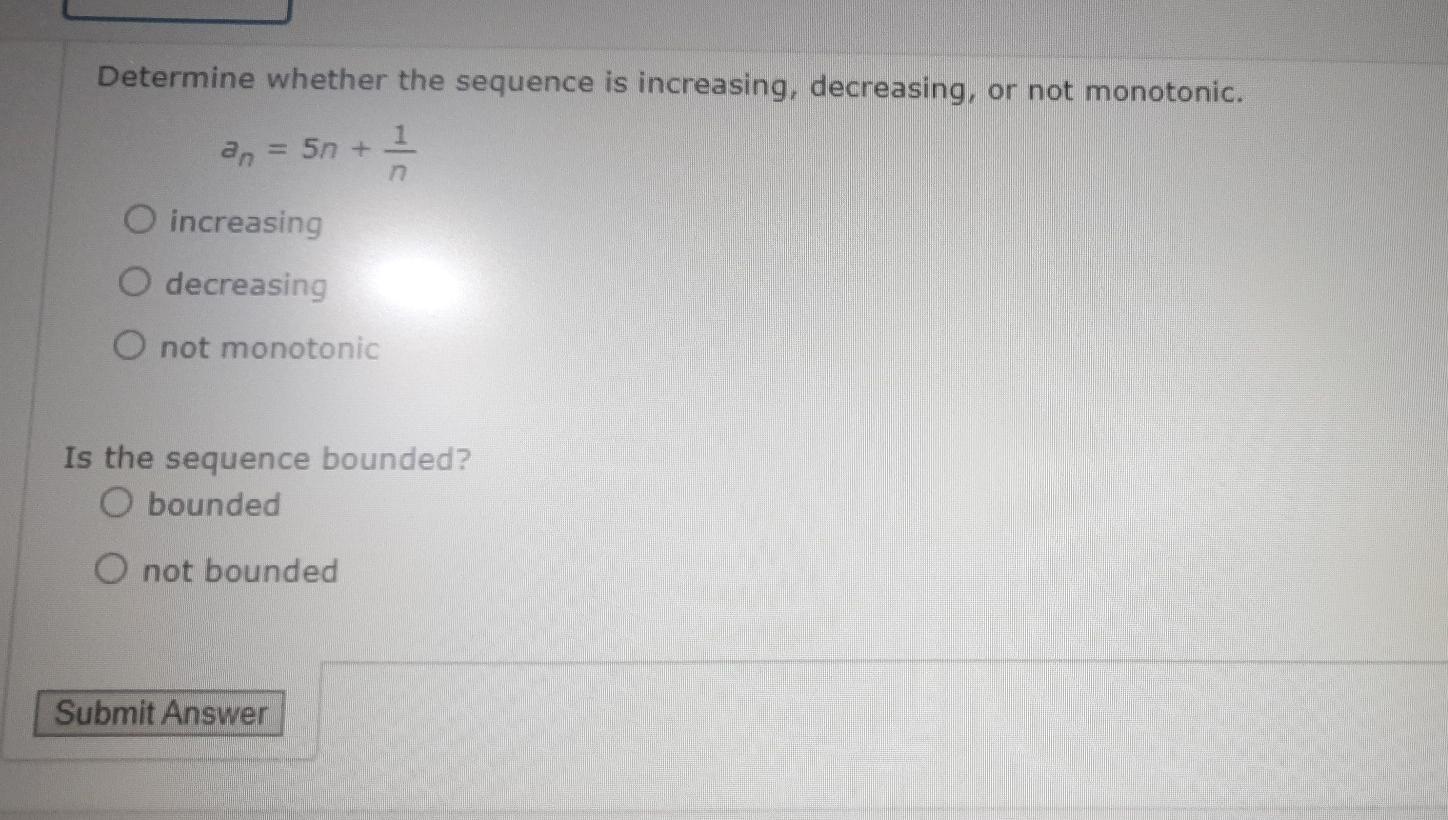 Solved Determine whether the sequence is increasing, | Chegg.com
