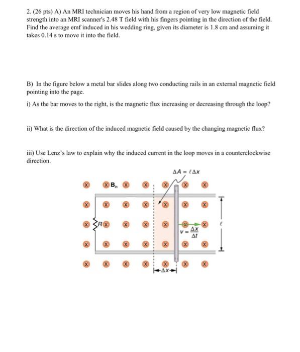 Solved 2. (26 pts) A) An MRI technician moves his hand from | Chegg.com