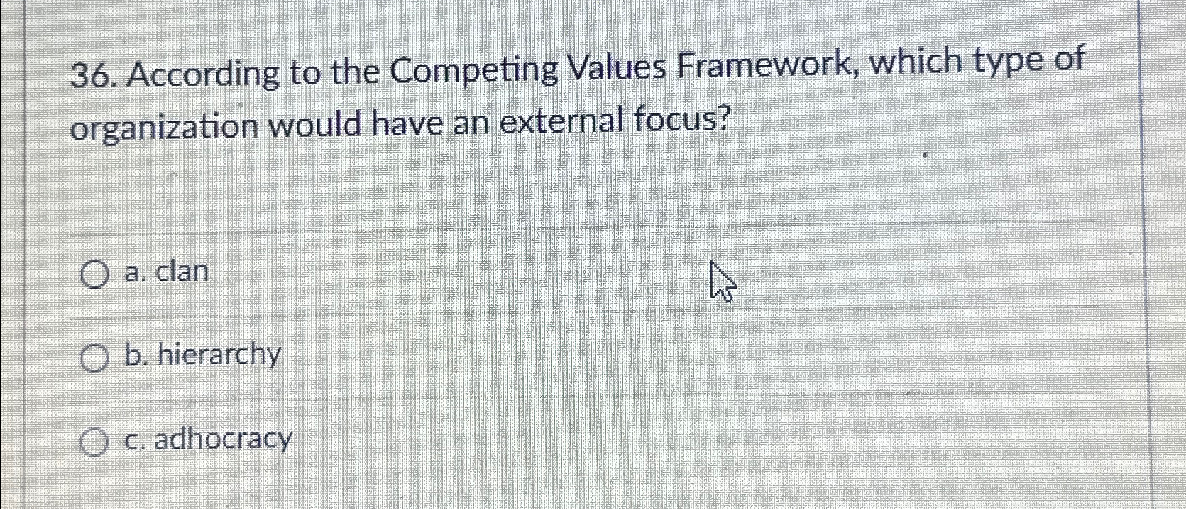 Solved According to the Competing Values Framework, which | Chegg.com