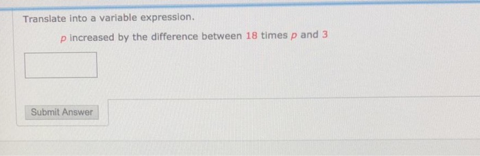 Solved Translate into a variable expression. p increased by | Chegg.com
