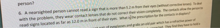 Solved 6. A nearsighted person cannot read a sign that is | Chegg.com