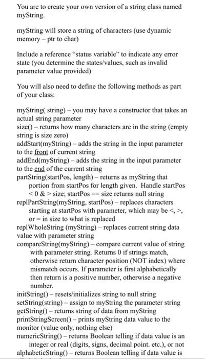 Solved You Are To Create Your Own Version Of A String Class