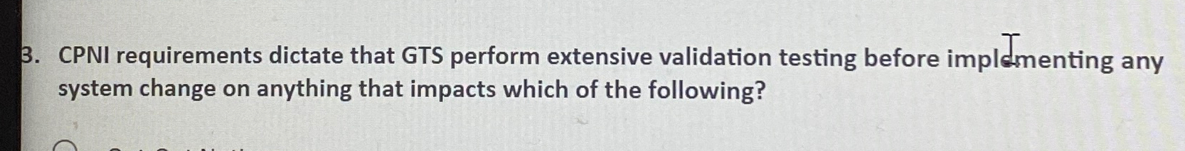 Solved CPNI requirements dictate that GTS perform extensive | Chegg.com