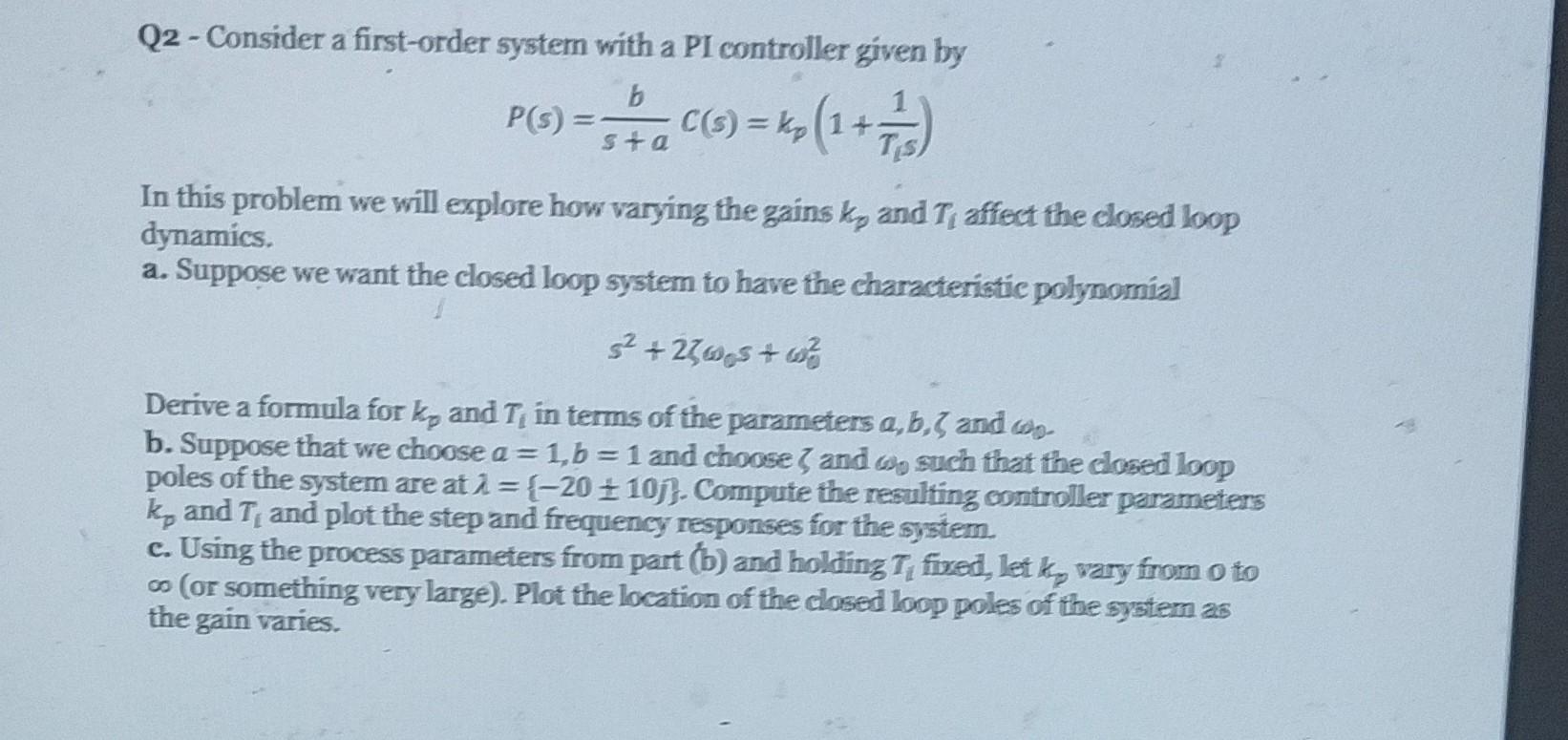Solved Q2-Consider a first-order system with a PI controller | Chegg.com