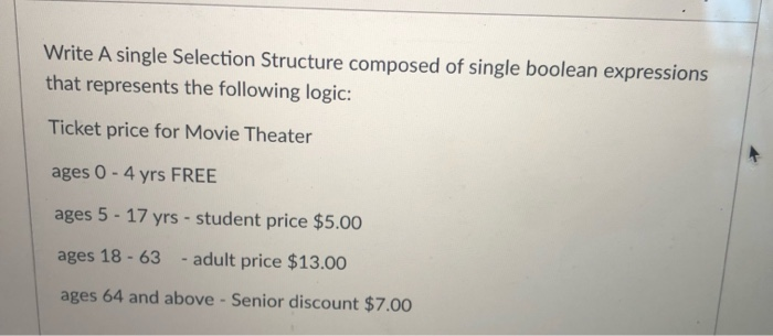 Solved Write A single Selection Structure composed of single | Chegg.com