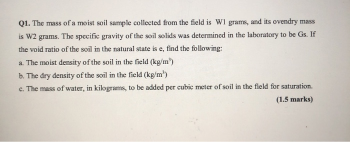 Solved Q1. The mass of a moist soil sample collected from | Chegg.com