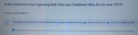 Solved Is this statement true regarding Roth IRAs and | Chegg.com