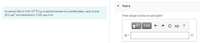 Solved An electric field of 5.80×105 V/m is desired between | Chegg.com