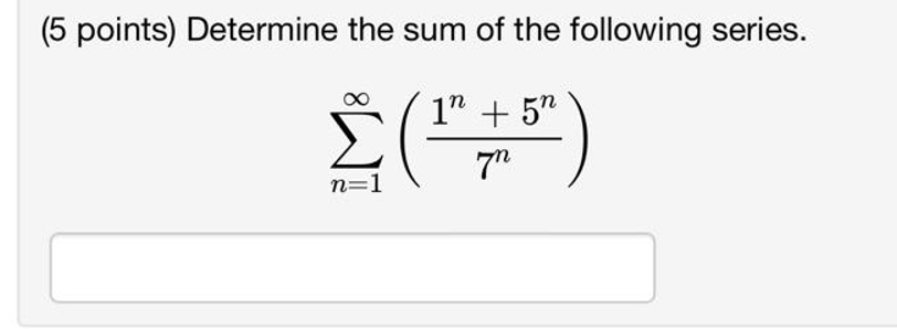 Solved ( 5 ﻿points) ﻿Determine the sum of the following | Chegg.com