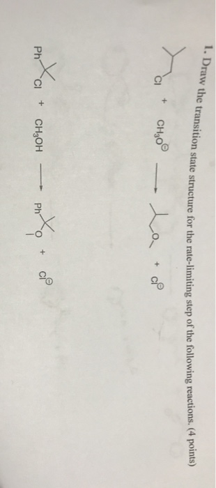Solved 1 Draw The Transition State Structure To Con State