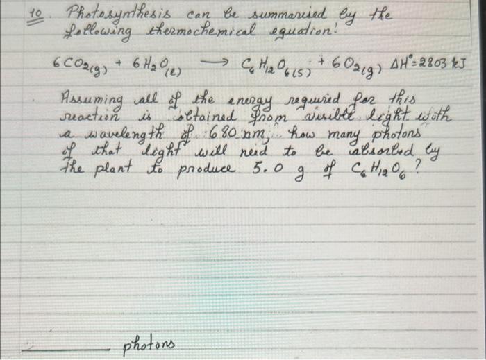 Solved 10. Photosynthesis can be summaried by the following | Chegg.com