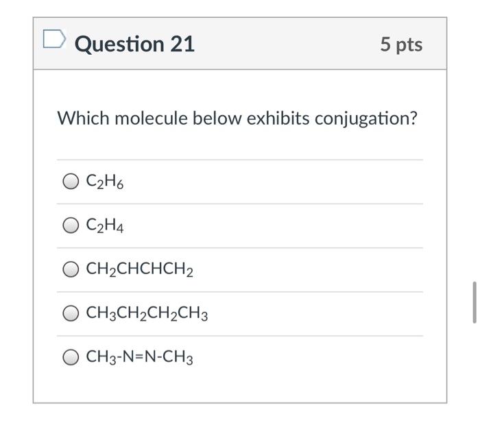 Solved Question 21 5 pts Which molecule below exhibits | Chegg.com