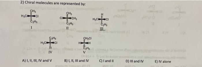 Solved 2) Chiral molecules are represented by: | Chegg.com