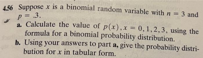 Solved 4.56 Suppose x is a binomial random variable with n=3 | Chegg.com