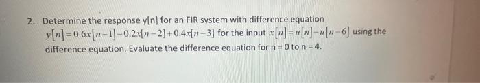 Solved Analytically determine the response y[n] for an FIR | Chegg.com