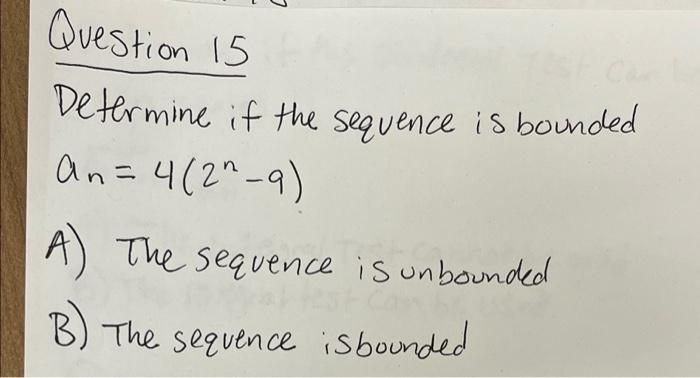 Solved Question 15 3 Determine if the sequence is bounded | Chegg.com