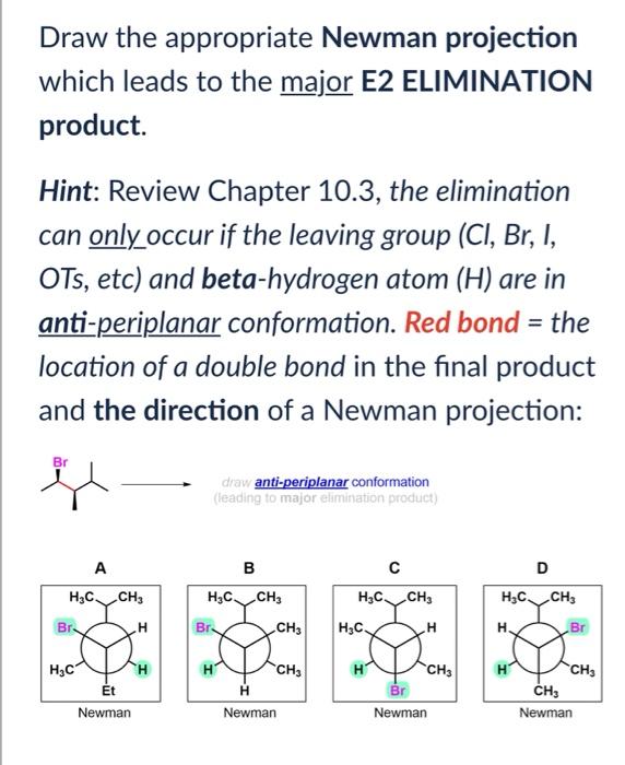 Solved Draw the appropriate Newman projection which leads to | Chegg.com