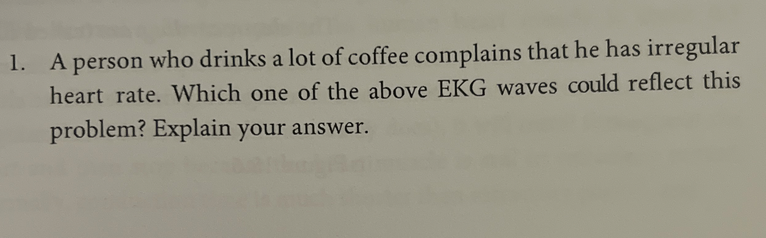 Solved A person who drinks a lot of coffee complains that he | Chegg.com