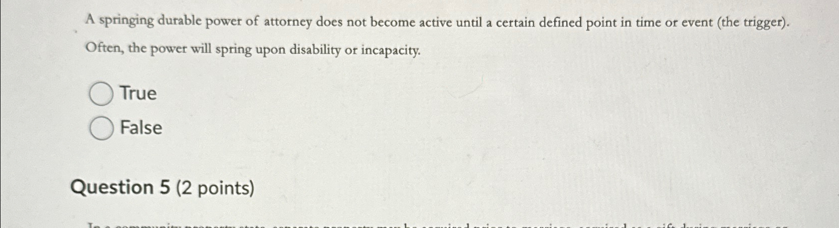 Solved A springing durable power of attorney does not become | Chegg.com