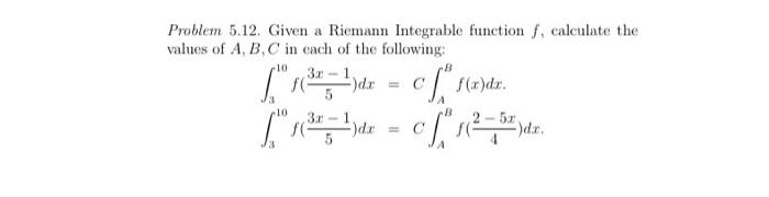 Solved Problem 5.12. Given a Riemann Integrable function, | Chegg.com