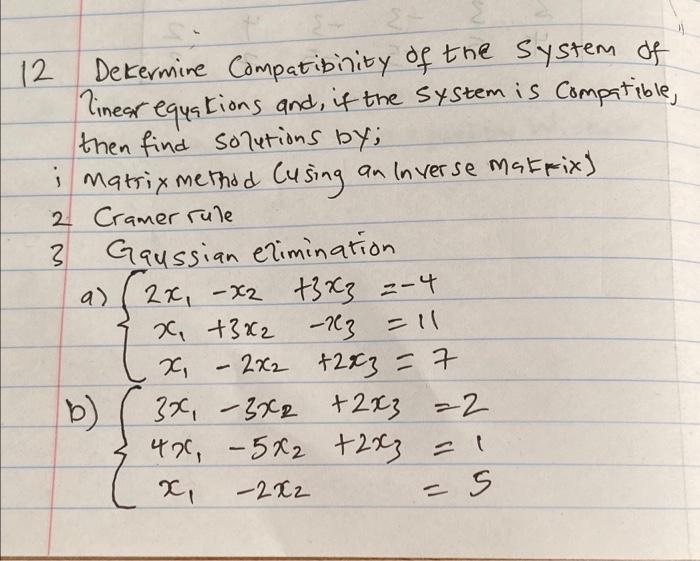 Solved 12 Determine Compatibility of the system of linear | Chegg.com