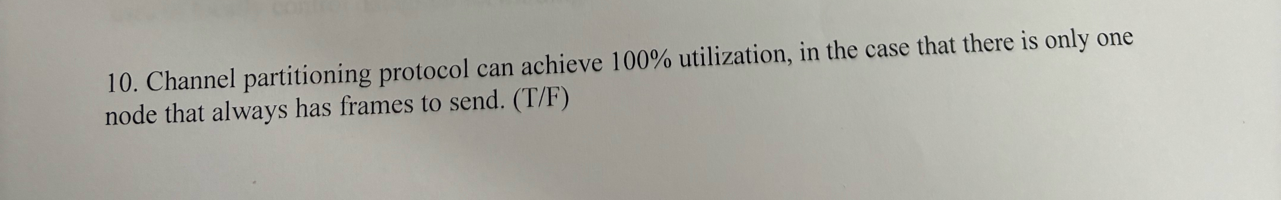 Solved Channel partitioning protocol can achieve 100% | Chegg.com