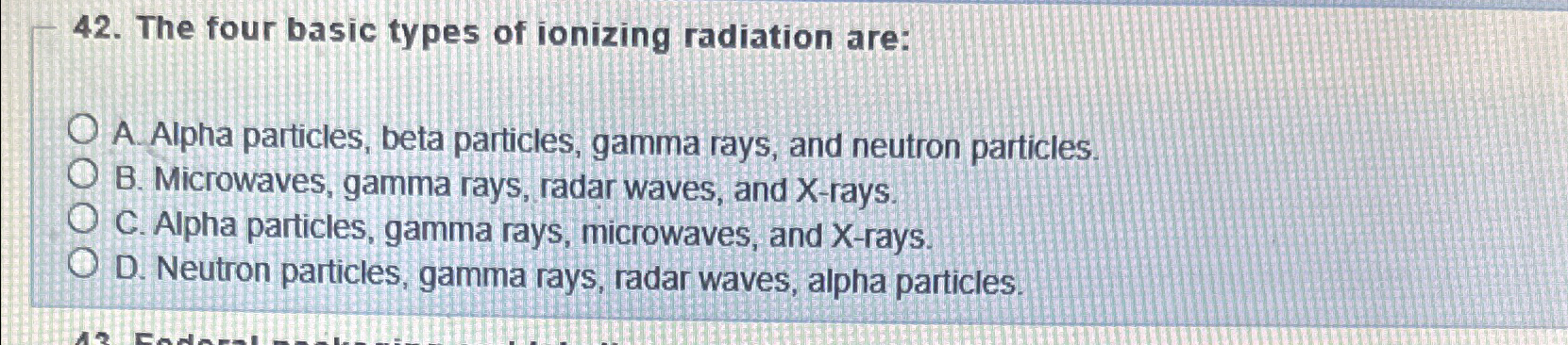Solved The four basic types of ionizing radiation are:A. | Chegg.com