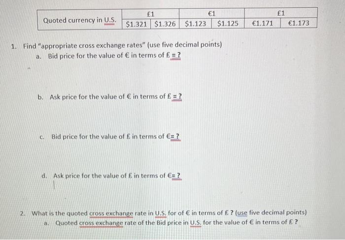 Solved 1. Find "appropriate cross exchange rates" (use five | Chegg.com