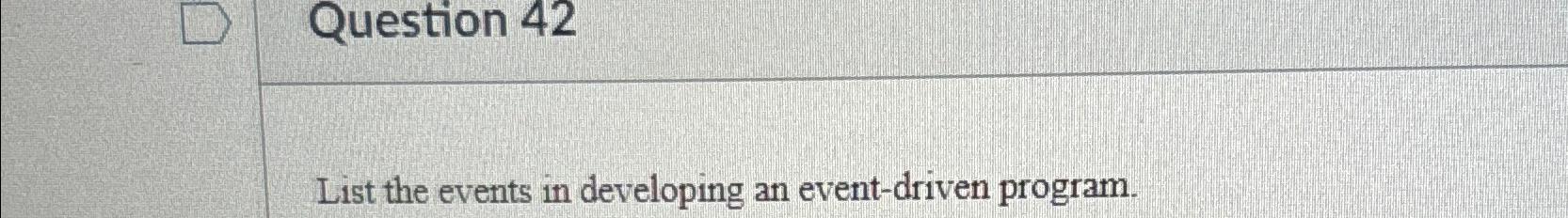 Solved Question 42list The Events In Developing An 4610