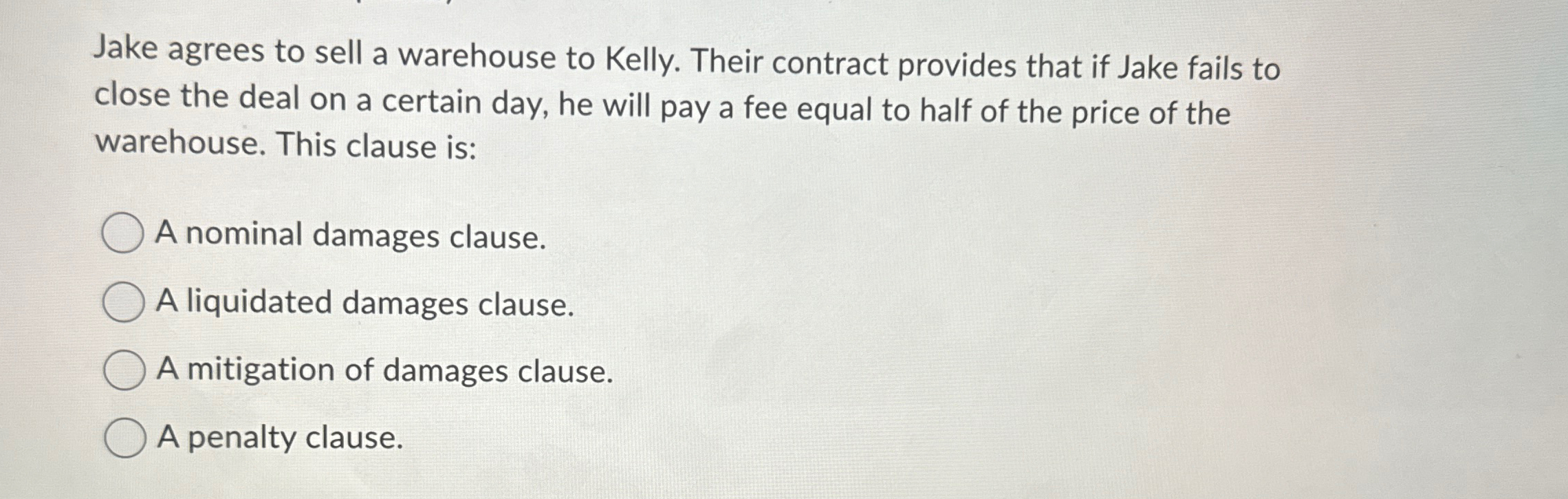 Solved Jake agrees to sell a warehouse to Kelly. Their | Chegg.com