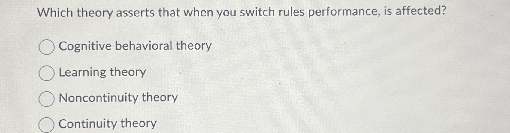 Solved Which theory asserts that when you switch rules | Chegg.com
