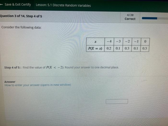 Solved - Save & Exit Certify Lesson: 5.1 Discrete Random | Chegg.com