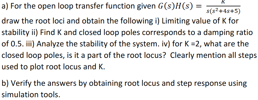 a) ﻿For the open loop transfer function given | Chegg.com