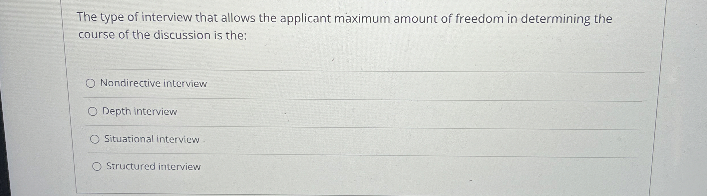 Solved The type of interview that allows the applicant | Chegg.com