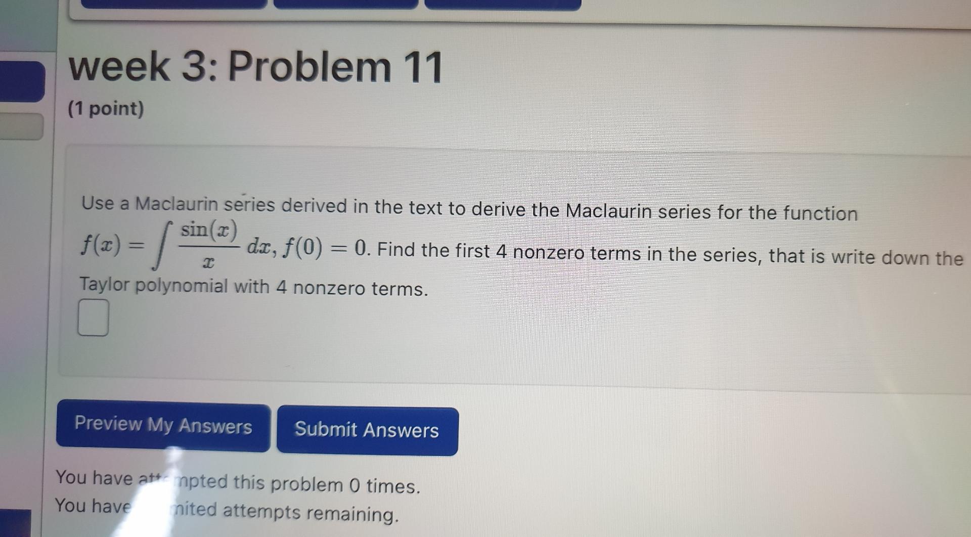 Solved week 3: Problem 11(1 ﻿point)Use a Maclaurin series | Chegg.com