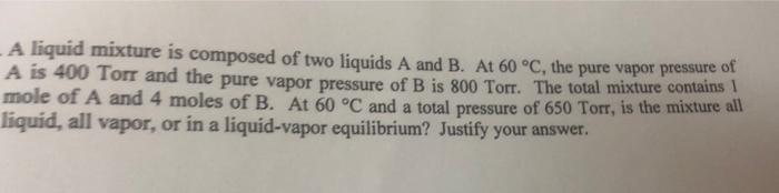 Solved A liquid mixture is composed of two liquids A and B. | Chegg.com