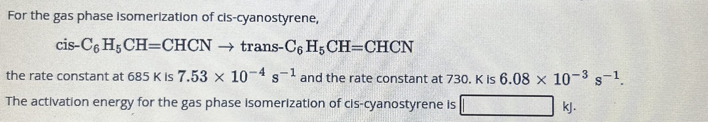 Solved For the gas phase isomerization of | Chegg.com