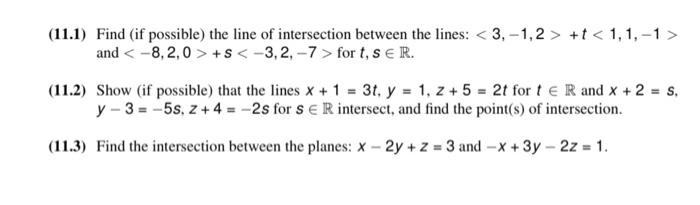 Solved 11.1) Find (if possible) the line of intersection | Chegg.com