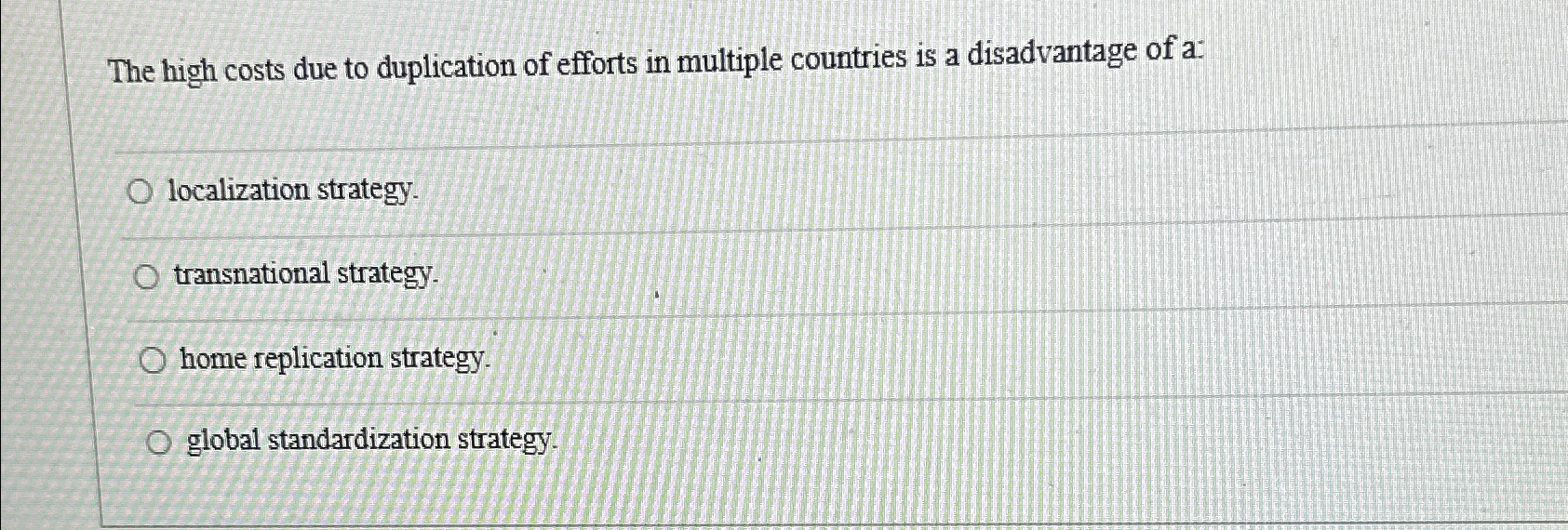 Solved The high costs due to duplication of efforts in | Chegg.com