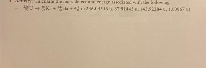 Solved Activity: Calculate the mass defect and energy | Chegg.com