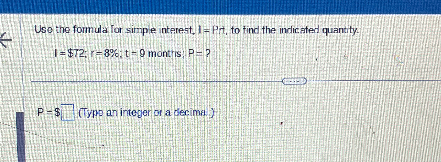 Solved Use the formula for simple interest, I = ﻿Prt, ﻿to | Chegg.com