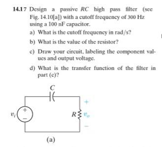 Solved 14.17 Design a passive RC high pass filter (see Fig. | Chegg.com