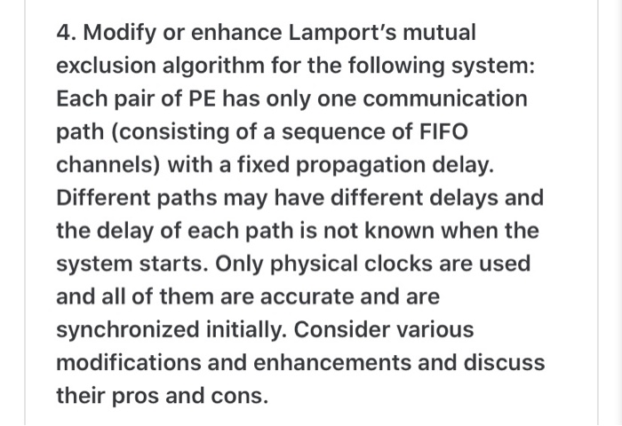 Solved 4. Modify or enhance Lamport's mutual exclusion | Chegg.com