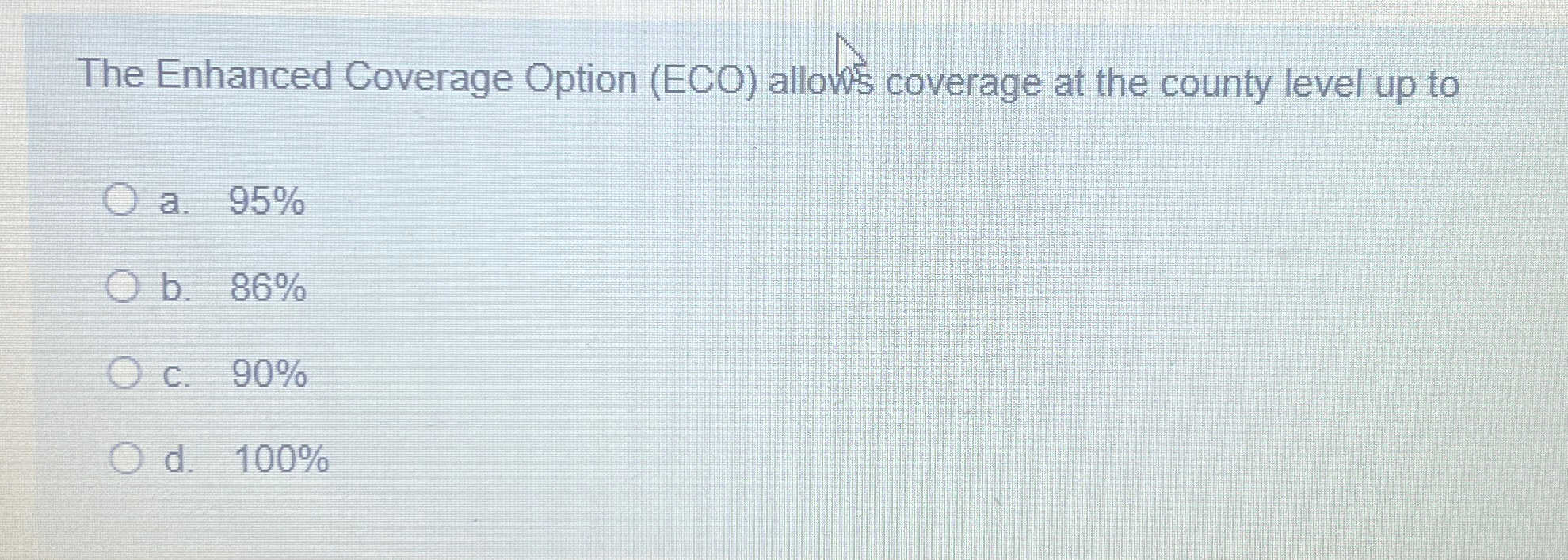 Solved The Enhanced Coverage Option (ECO) ﻿allows coverage | Chegg.com